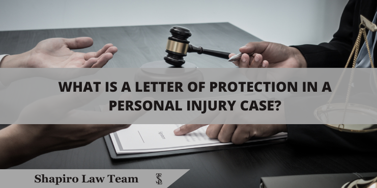 What is a Letter of Protection (LOP) in a Personal Injury Case?